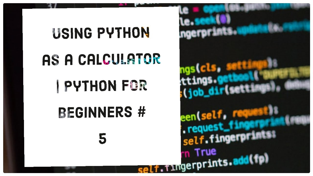 Using Python as a calculator | Arithmetic Operators In Python