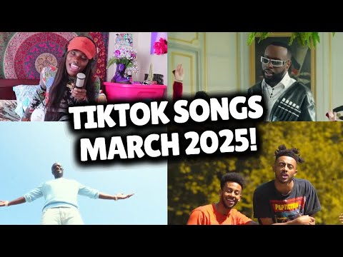 Top Trending Songs on TikTok - March 2025!