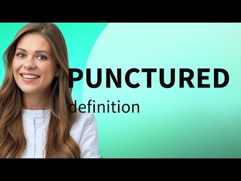 Punctured — meaning of PUNCTURED