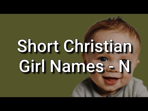 25 Short Christian Girl Names and Meanings, Starting With N