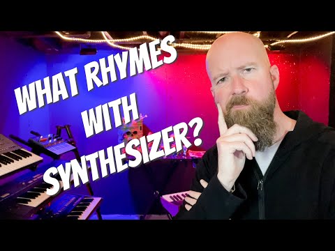 What Rhymes With Synthesizer?