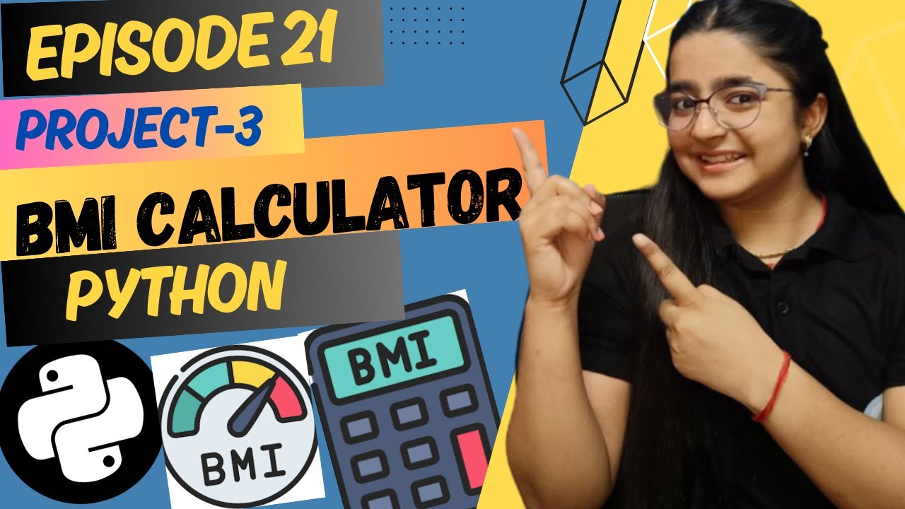 Project-3 : BMI Calculator using Python | Python  for Beginners | Episode #21