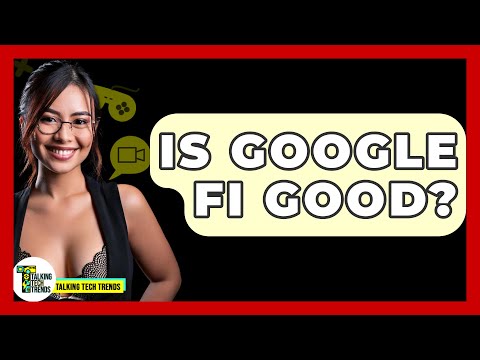 Is Google Fi Good? - Talking Tech Trends