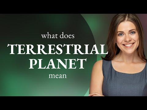 Terrestrial planet — what is TERRESTRIAL PLANET meaning