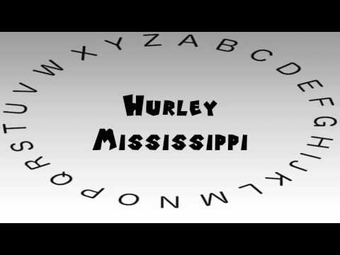 How to Say or Pronounce USA Cities — Hurley, Mississippi