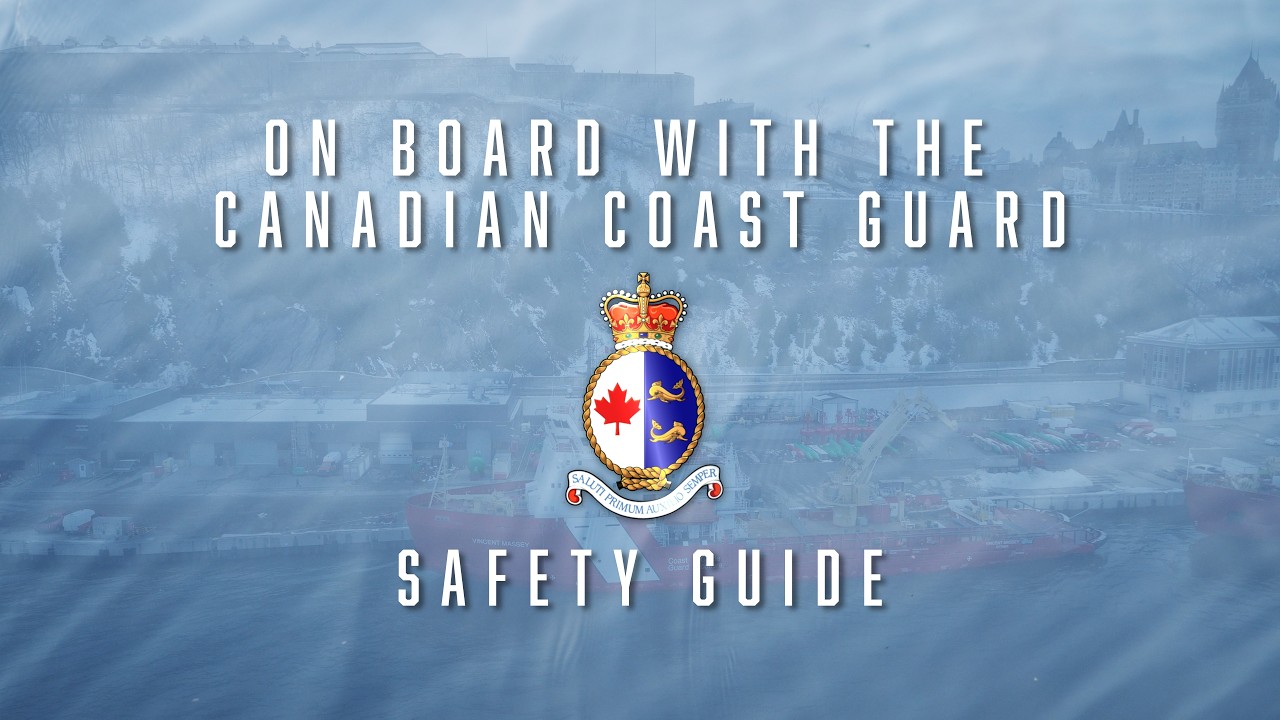 On board with the Canadian Coast Guard: Safety guide