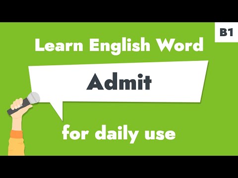 #002 – "Admit" | Learn B1 English Verb – Say it's true, even if you don't want to.