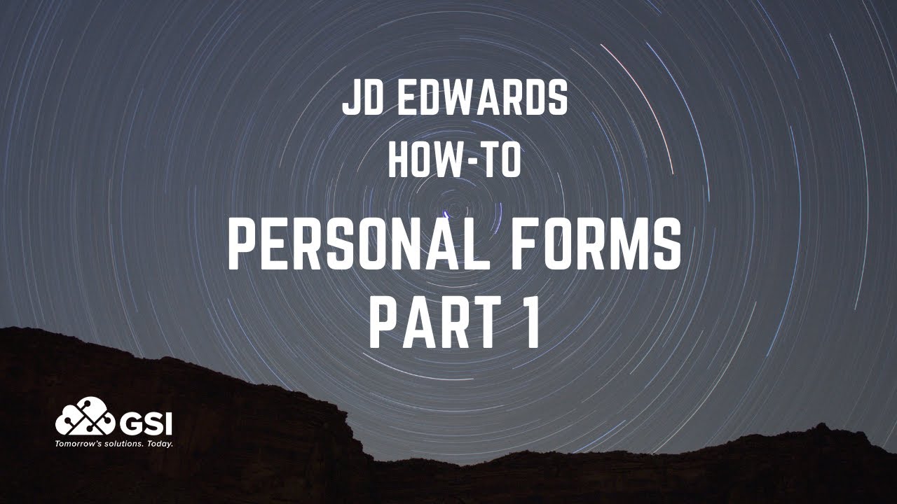 JD Edwards How-To: Personal Forms Part 1