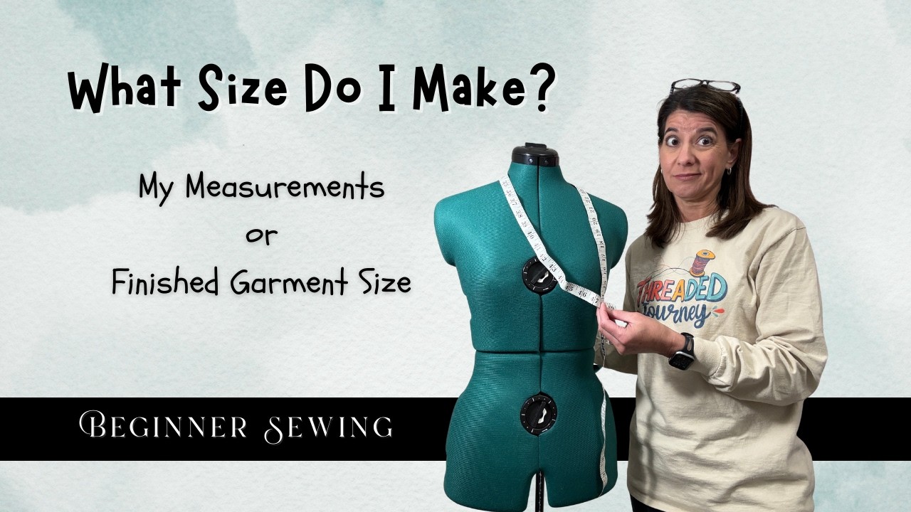 How to Choose Your Sewing Pattern Size (Size Chart vs Finished Measurements)