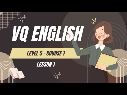 VQ Level S Lesson 1 - Master Advanced Vocabulary with VQ English Program Level S!