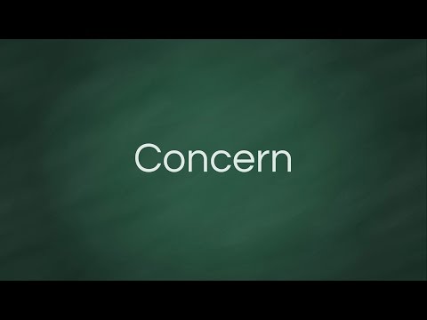 Concern : Definition, Pronunciation, Examples, Synonyms