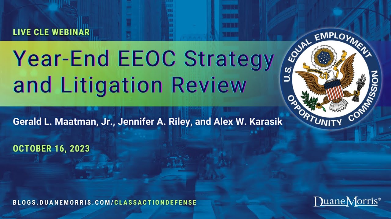 Webinar Replay: Year-End EEOC Strategy and Litigation Review – Class ...