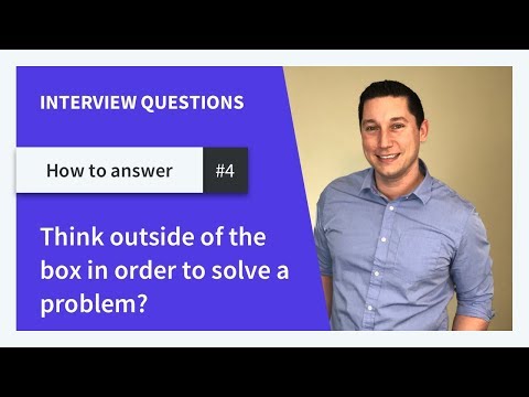 When have you had to think outside of the box in order to solve a problem?