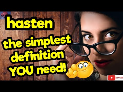 HASTEN. The simplest definition YOU need!! #tellsvidetionary™.