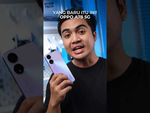 Sebagus apa sih OPPO A78 5G?, mari kita cobain..