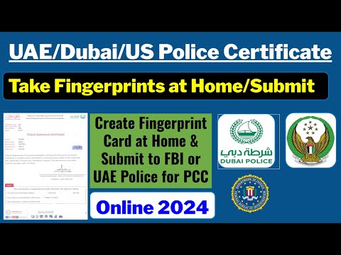 Fingerprints submission for UAE (Dubai) Police Clearance Certificate | USA FBI Clearance Certificate