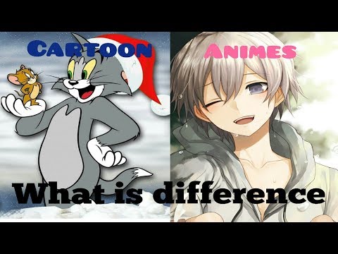 Difference between-Cartoon And Animes
