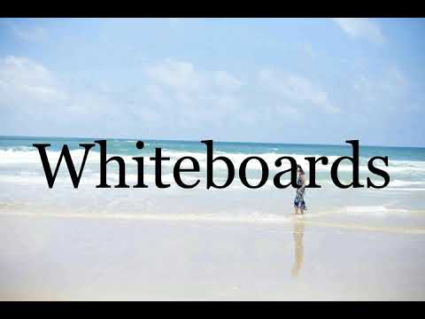 How To Pronounce Whiteboards🌈🌈🌈🌈🌈🌈Pronunciation Of Whiteboards