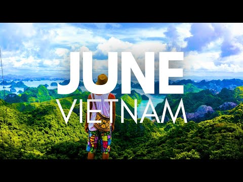 Best Places To Visit In Vietnam In June - Travel Video
