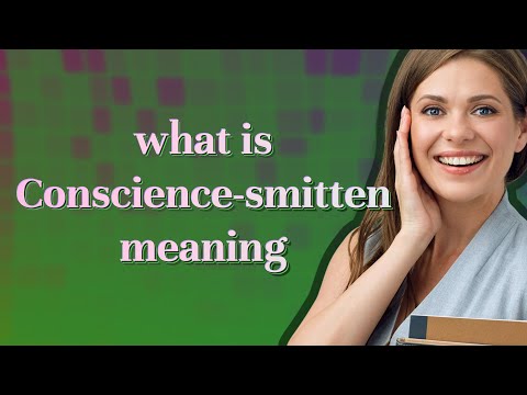 Conscience-smitten | meaning of Conscience-smitten