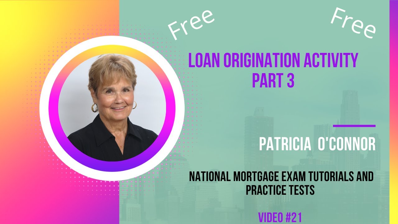 Loan Origination Activities - Part 3 (Free Tutorial)