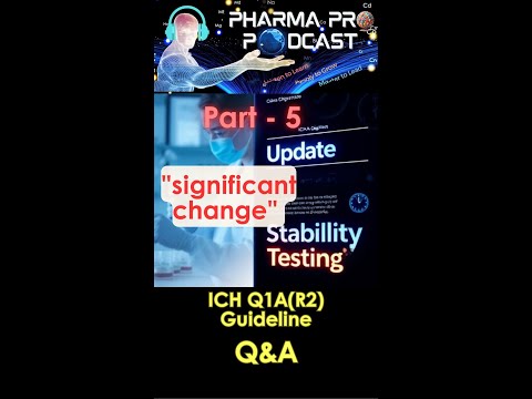 "ICH Q1A(R2) Q&A Part 5: Stability Testing & Significant Changes | Pharma Short"