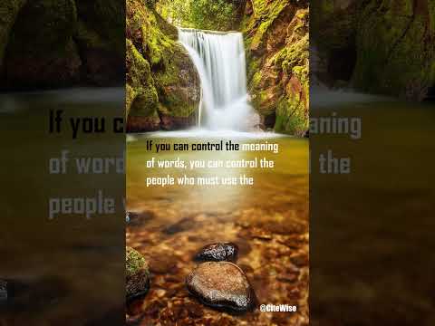 “The basic tool for the manipulation of reality is the manipulation of words. If you can contro...