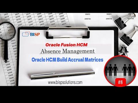 Oracle HCM Build Accrual Matrices | Oracle HCM Tutorial | Oracle Fusion HCM | Oracle Fusion HCM BISP