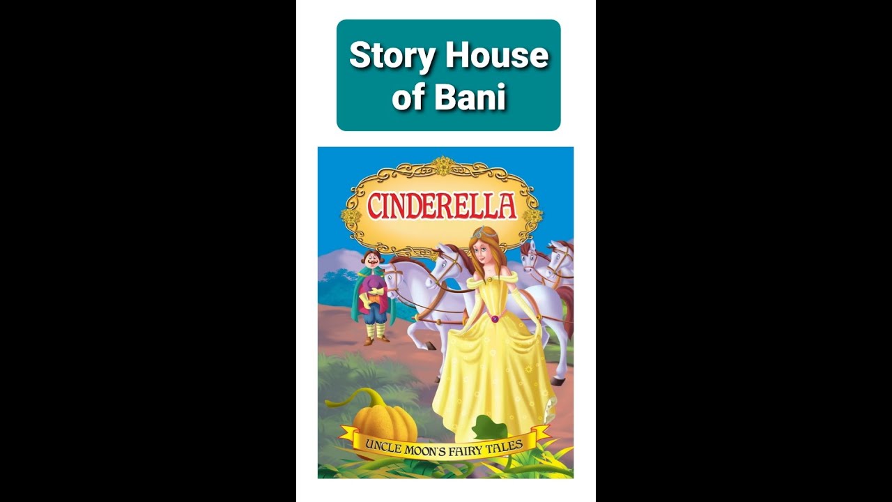 Cinderella - Uncle Moon's Fairy Tales (Short Story)