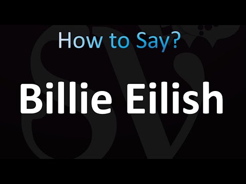 How to Pronounce Billie Eilish (Correctly!)