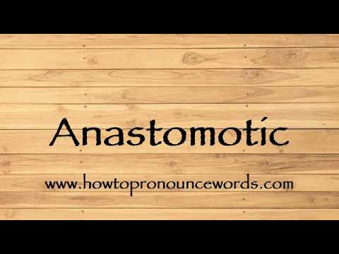 How To Pronounce Anastomotic ? How To say Anastomotic New Video
