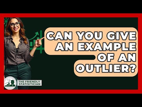 Can You Give An Example Of An Outlier? - The Friendly Statistician