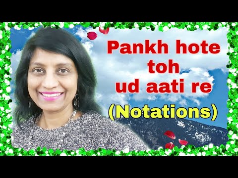 #241 | How to sing Pankh hote toh ud aati re | Eng Hindi notations | RAAG BHUPALI