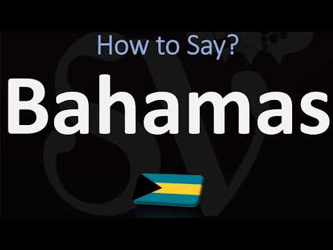 How to Pronounce The Bahamas? (CORRECTLY)