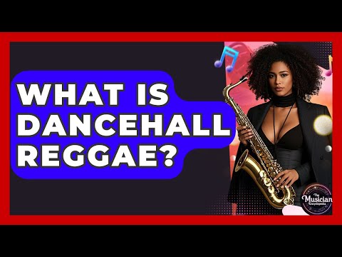 What Is Dancehall Reggae? - The Musician Encyclopedia