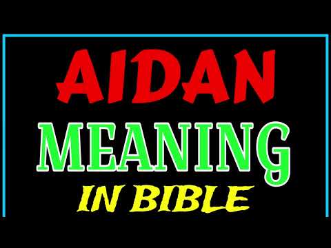 AIDAN Name Meaning In Bible | AIDAN meaning in English | AIDAN name meaning In Bible
