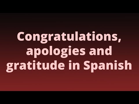 Congratulations, apologies and gratitude in Spanish