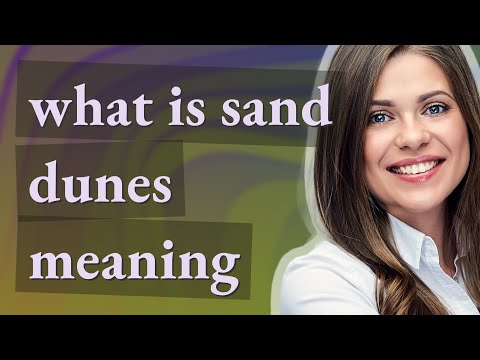 Sand dunes | meaning of Sand dunes