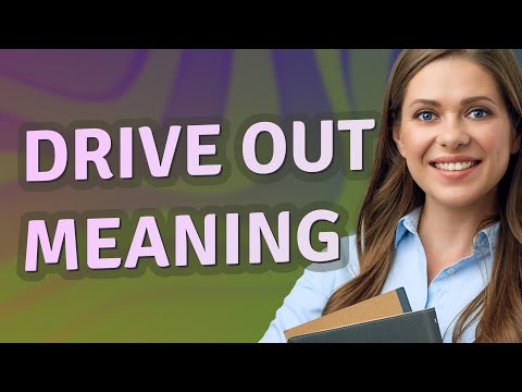 Drive out | meaning of Drive out