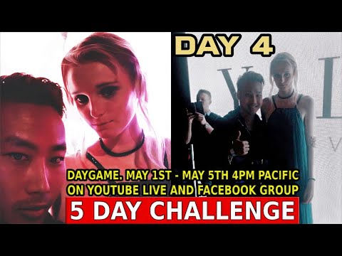 Day 4 challenge for May – DAYGAME – World's Top Daygame Coach with 665 ...