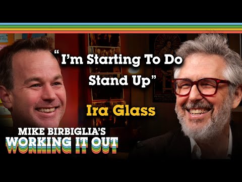 Ira Glass | Ira Tries Stand-up Comedy (For Real) | Mike Birbiglia’s Working It Out Podcast