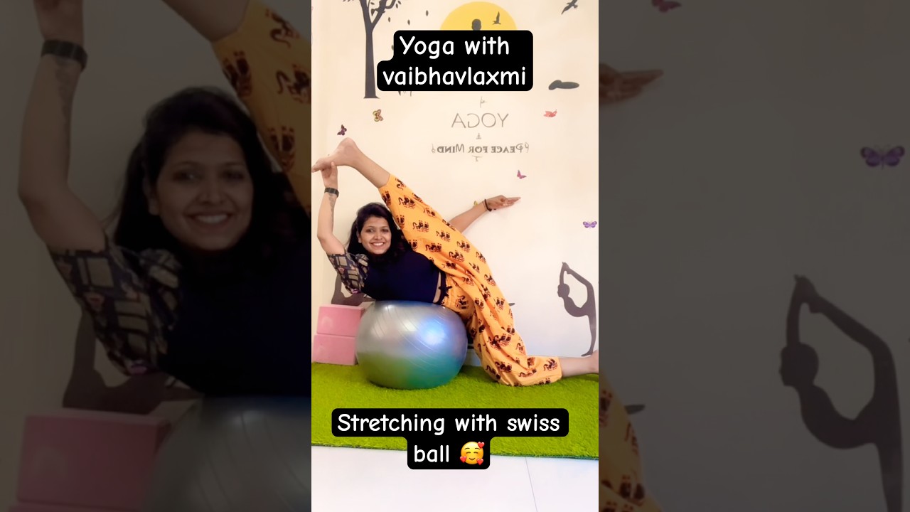 Stretching with Swiss ball.. want to try it? #vaibhavlaxmijhala #viral #motivation #ytshorts