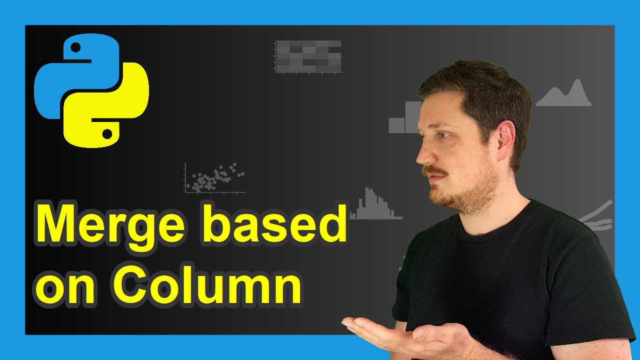 Join pandas DataFrames based on Particular Column in Python (Example) | merge Function & on Argument