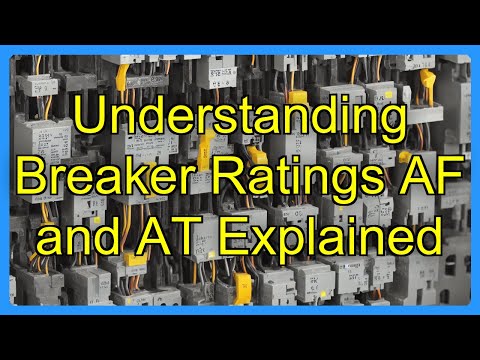 Understanding Breaker Ratings AF and AT Explained