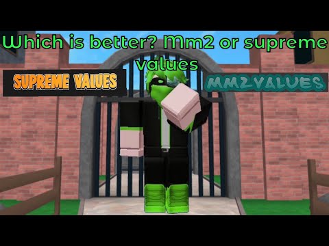 Which MM2 Value list is BETTER? MM2 or SUPREME???