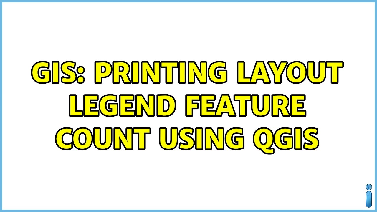 GIS: Printing Layout legend feature count using QGIS