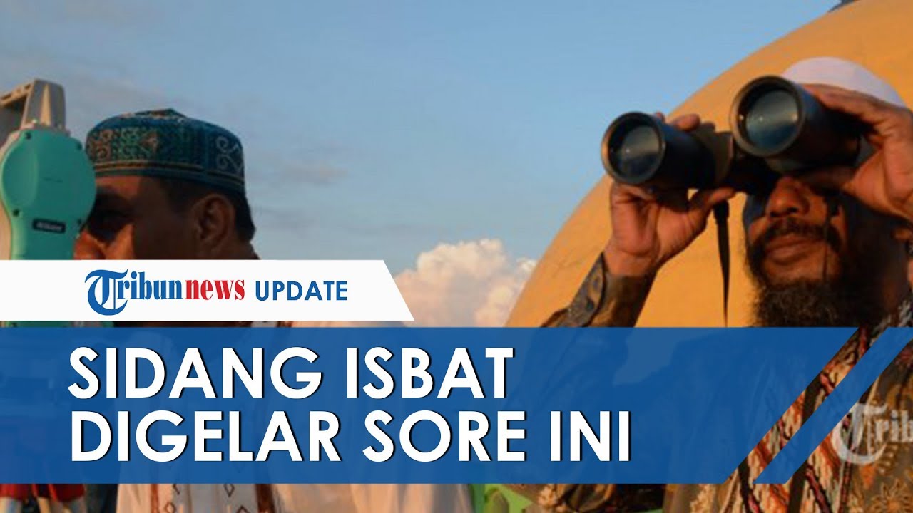 Penetapan Awal Ramadan, Sidang Isbat Digelar Hari Ini Kamis (23/4/2020 ... Penetapan Awal Ramadan, Sidang Isbat Digelar Hari Ini Kamis (23/4/2020 ...