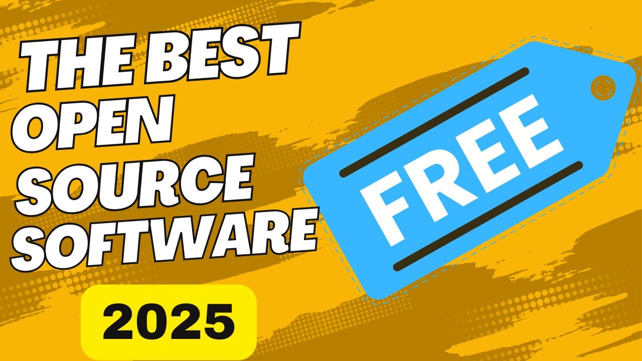 Top FIVE Open Source Software of 2025: Performance on a Budget