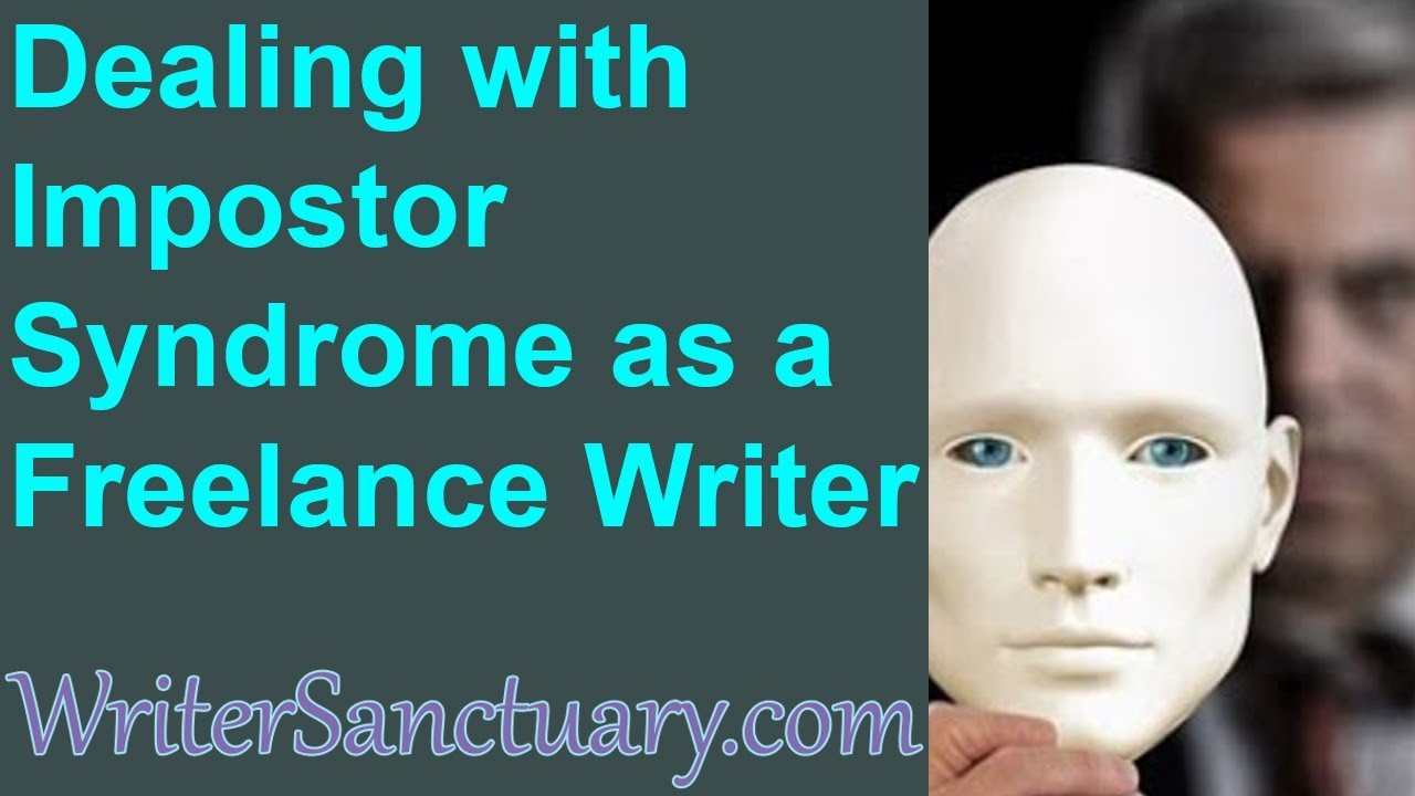 Dealing with Impostor Syndrome as a Freelance Writer