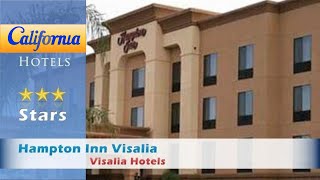 3 Best Hotels in Visalia, CA - Expert Recommendations